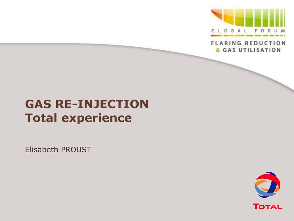 PPT - GAS RE-INJECTION Total experience PowerPoint Presentation, free ...
