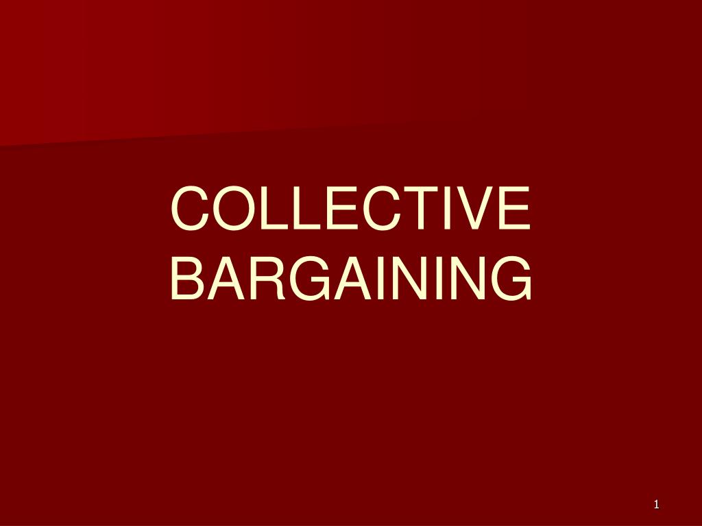 PPT - COLLECTIVE BARGAINING PowerPoint Presentation, free download - ID ...