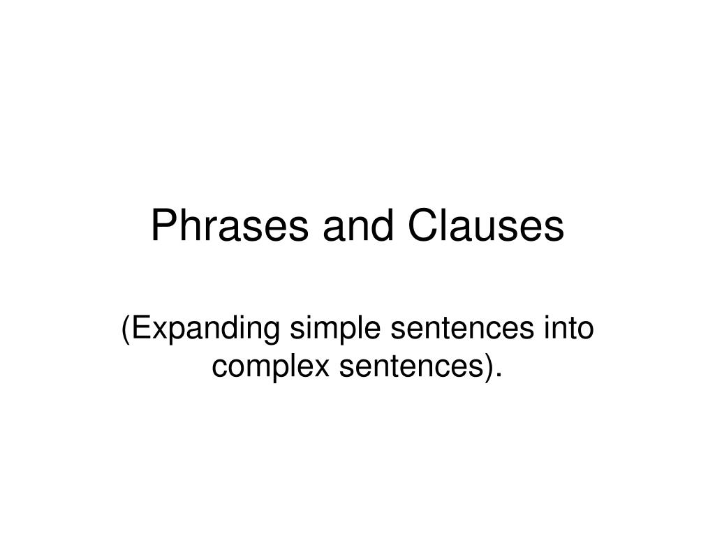 PPT - Phrases and Clauses PowerPoint Presentation, free download - ID ...
