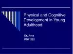 PPT - Cognitive Development in Early Adulthood PowerPoint Presentation ...