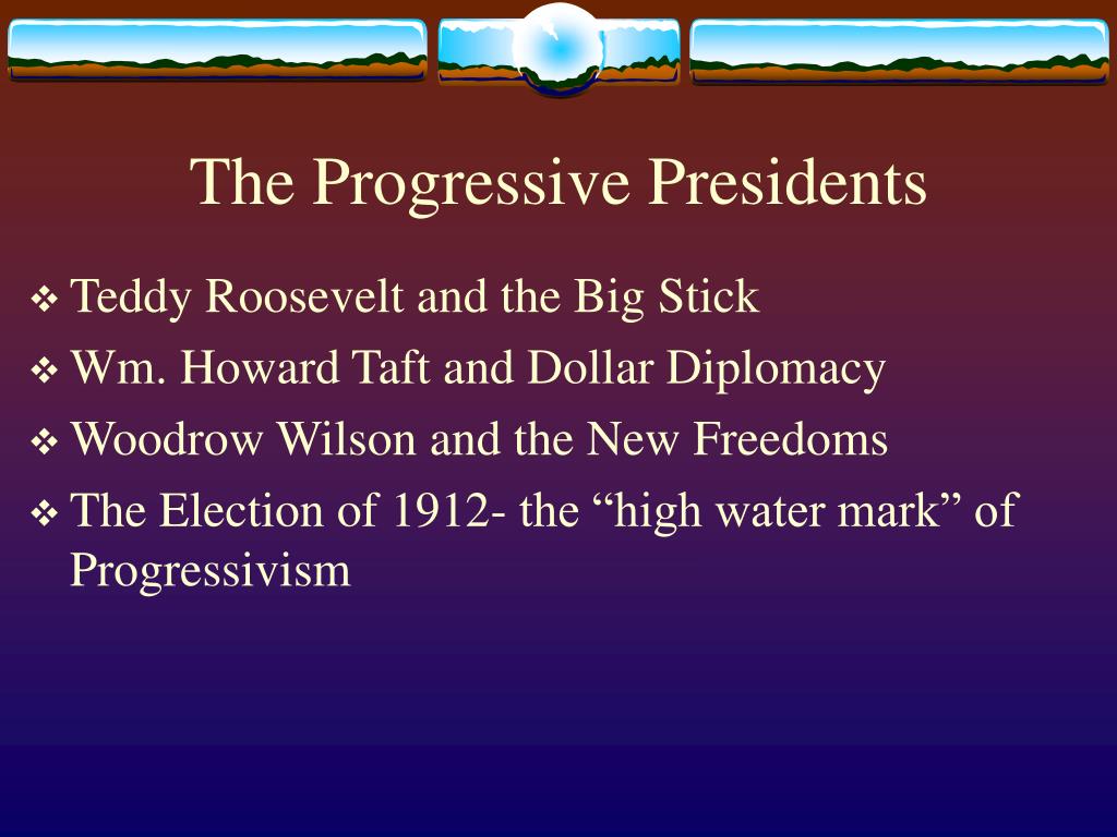 PPT - The Progressive Presidents PowerPoint Presentation, free download ...
