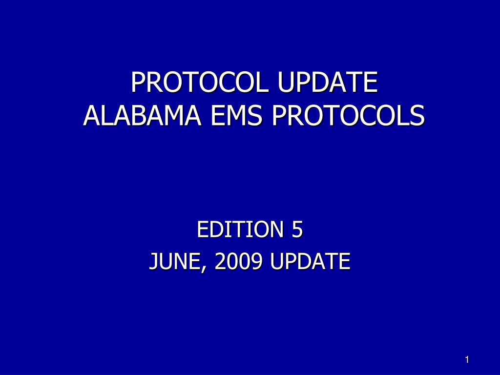PPT - PROTOCOL UPDATE ALABAMA EMS PROTOCOLS PowerPoint Presentation ...