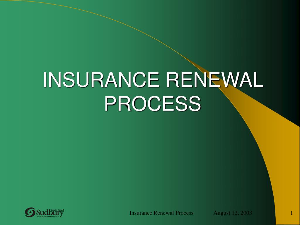 PPT - INSURANCE RENEWAL PROCESS PowerPoint Presentation, free download ...