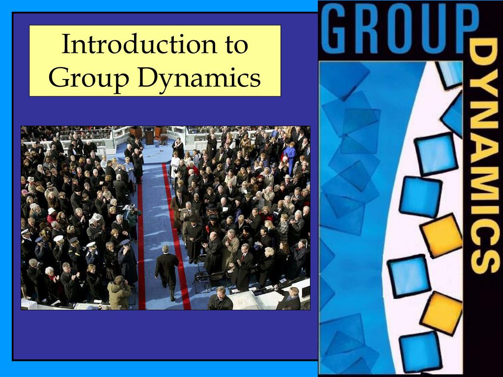 PPT - Introduction to Group Dynamics PowerPoint Presentation, free ...