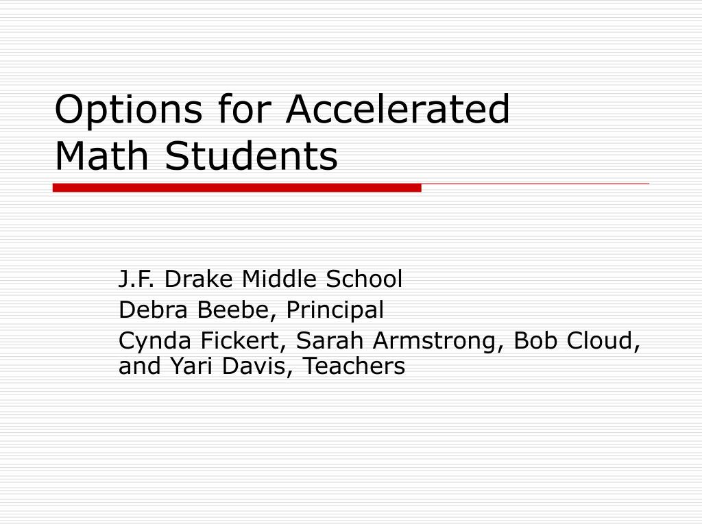 PPT - Options for Accelerated Math Students PowerPoint Presentation ...