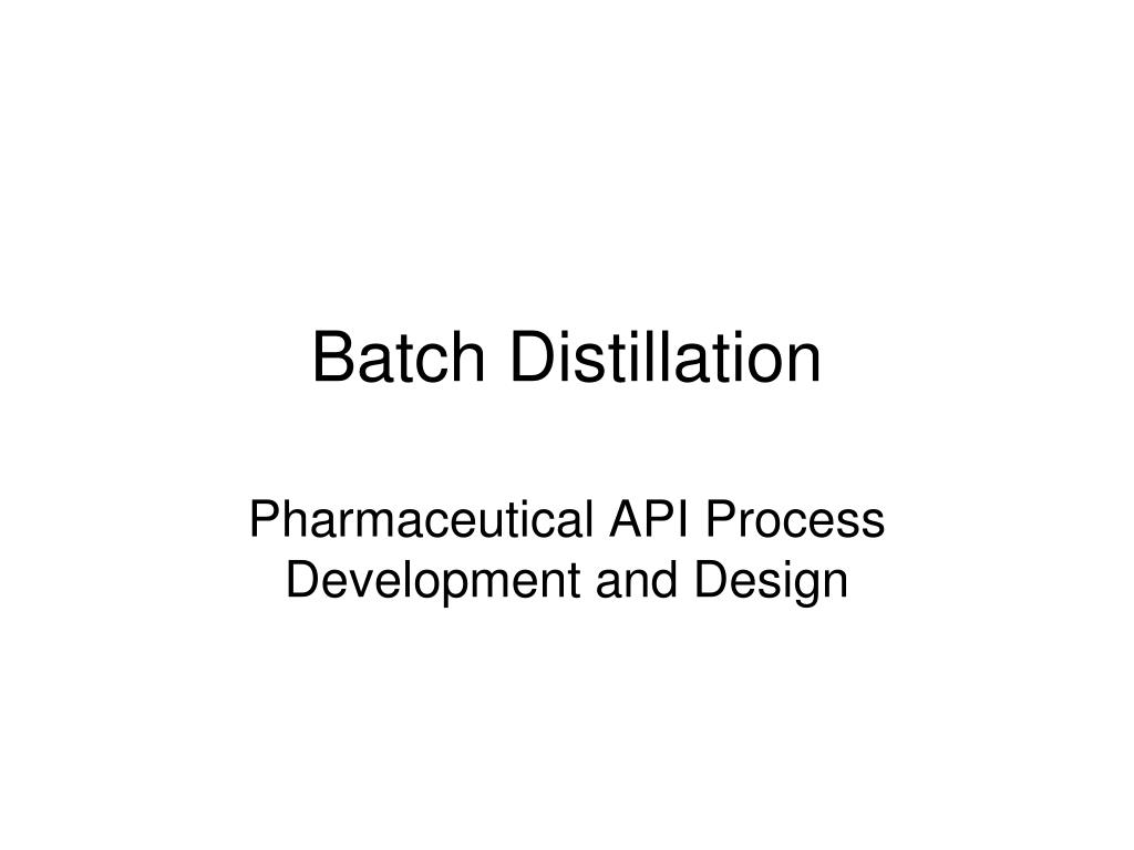 PPT - Batch Distillation PowerPoint Presentation, free download - ID:172190
