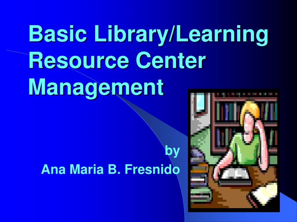 PPT - Basic Library/Learning Resource Center Management PowerPoint ...