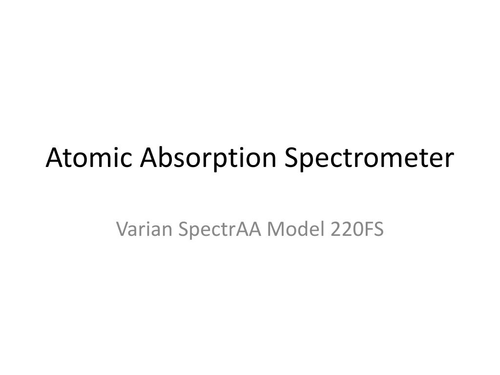 PPT - Atomic Absorption Spectrometer PowerPoint Presentation, free ...