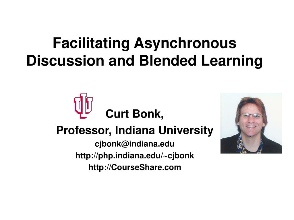 PPT - Facilitating Asynchronous Discussion and Blended Learning ...