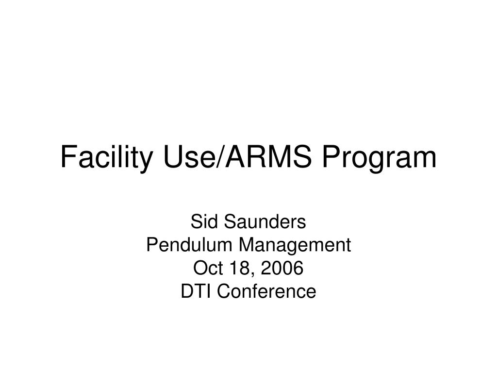 PPT - Facility Use/ARMS Program PowerPoint Presentation, free download ...