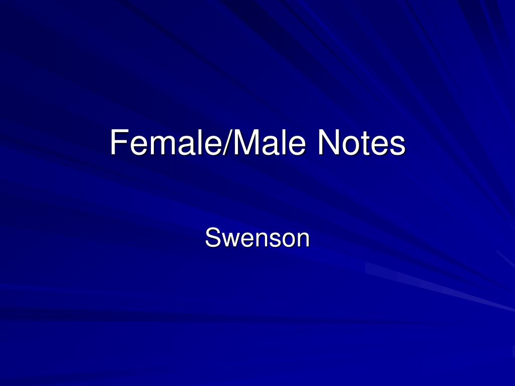 PPT - Female/Male Notes PowerPoint Presentation, free download - ID:174873