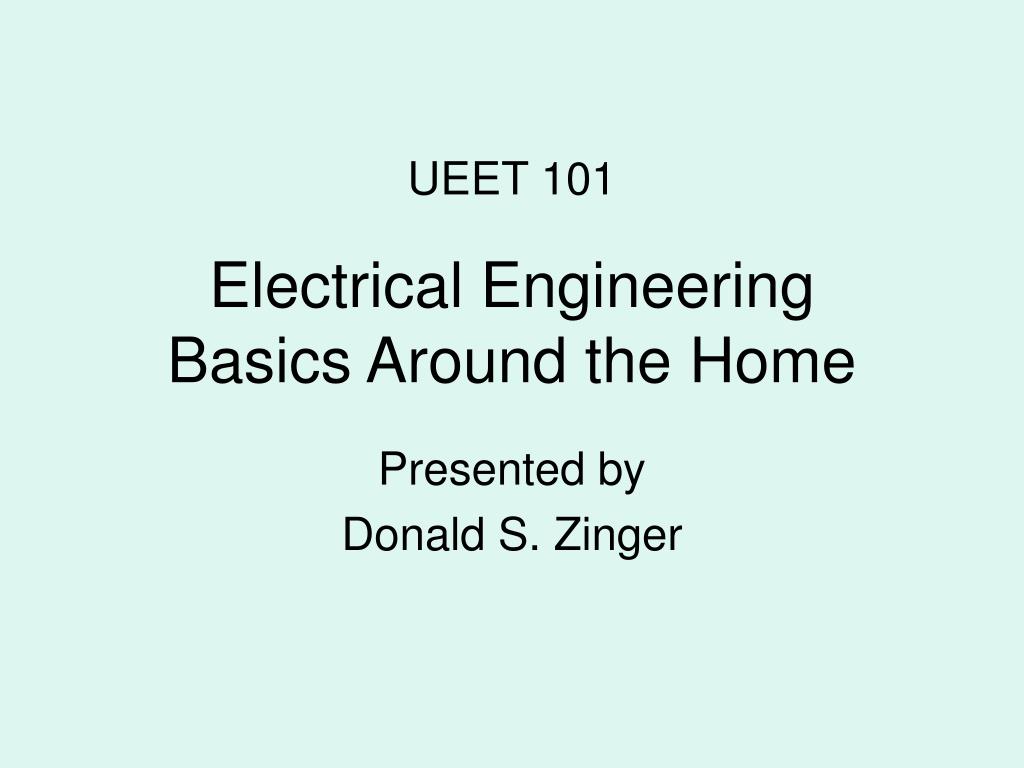 PPT - Electrical Engineering Basics Around the Home PowerPoint ...