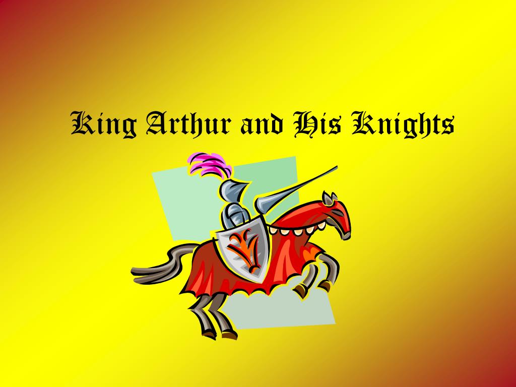 PPT - King Arthur and His Knights PowerPoint Presentation, free ...