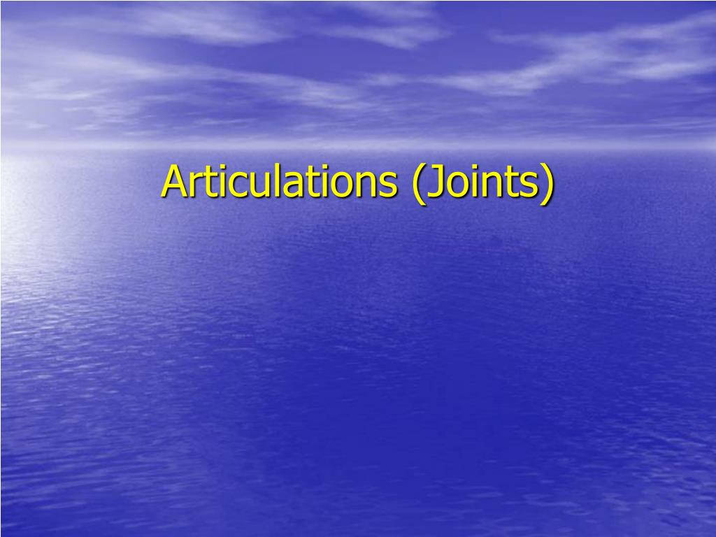 PPT - Articulations (Joints) PowerPoint Presentation, free download ...