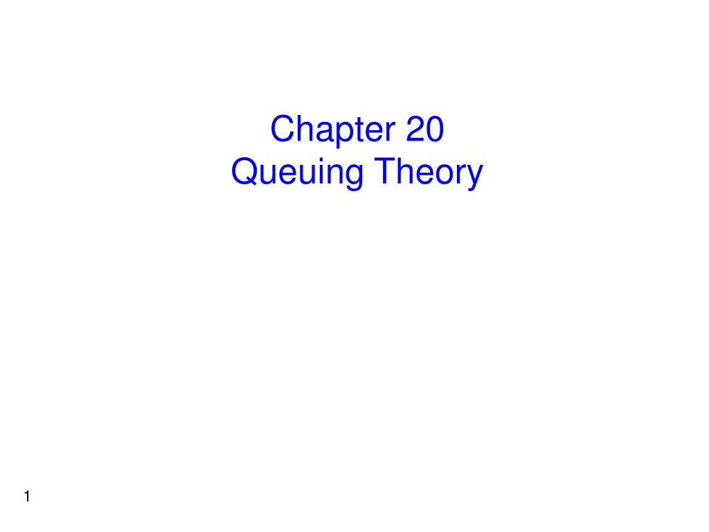 PPT - Chapter 20 Queuing Theory PowerPoint Presentation, free download ...