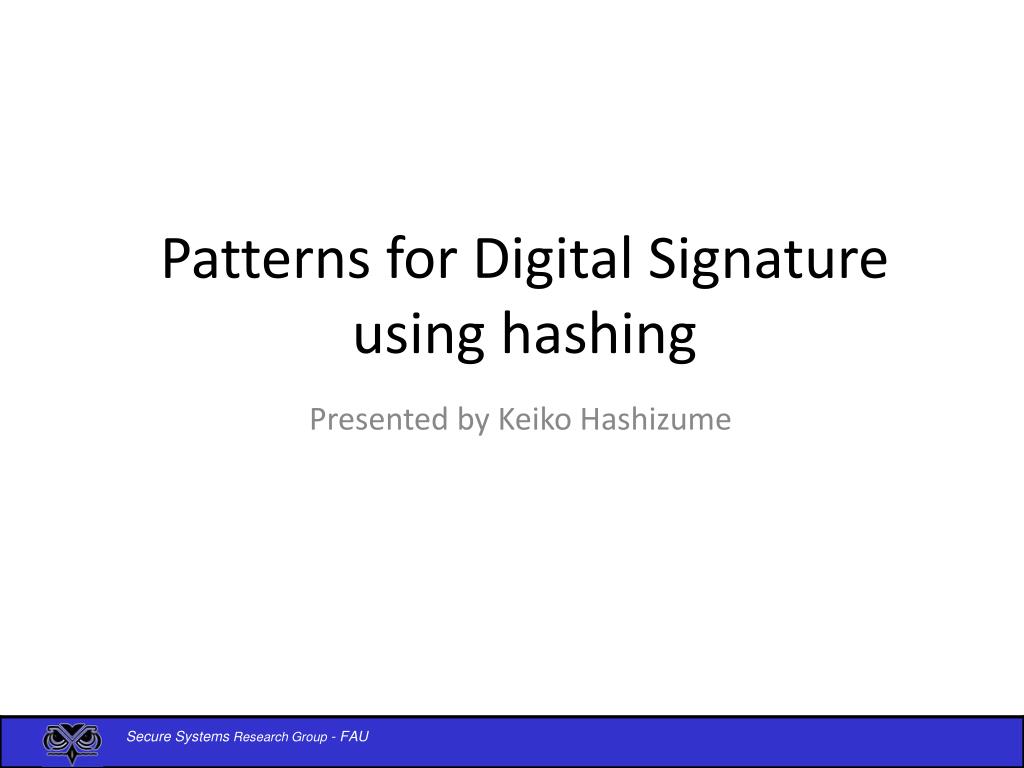 PPT - Patterns for Digital Signature using hashing PowerPoint ...