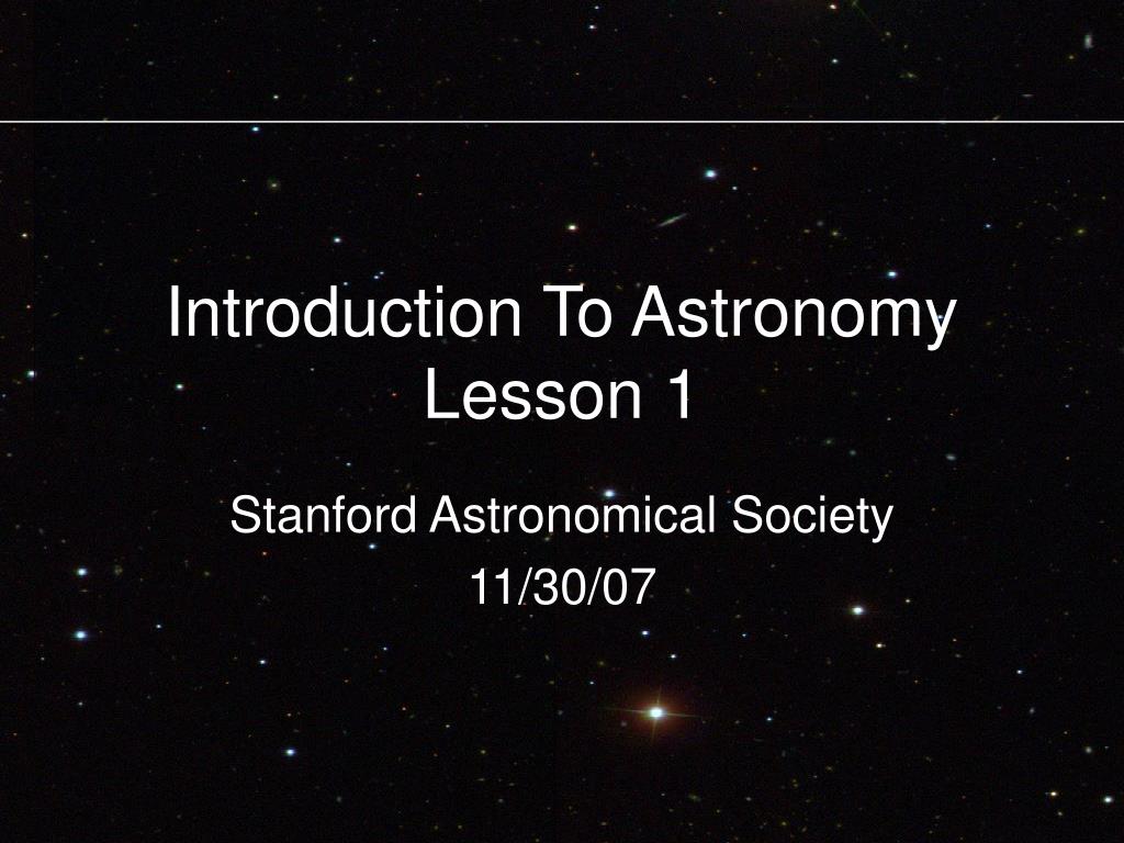 PPT - Introduction To Astronomy Lesson 1 PowerPoint Presentation, free ...