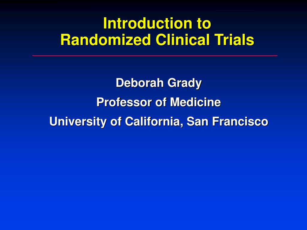 PPT - Introduction to Randomized Clinical Trials PowerPoint ...