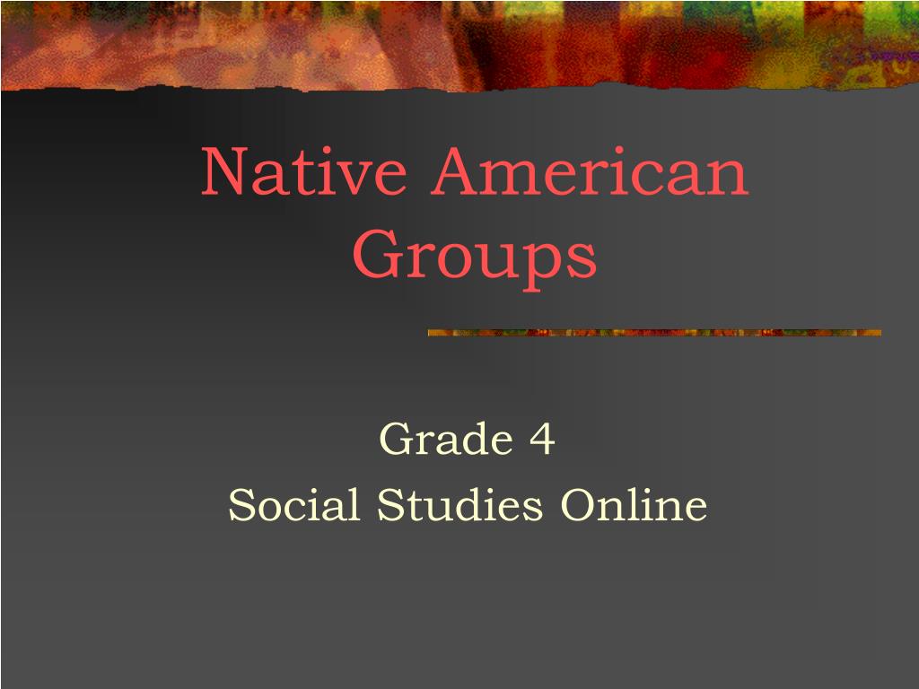 PPT - Native American Groups PowerPoint Presentation, free download ...