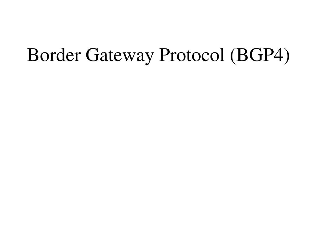 PPT - Border Gateway Protocol (BGP4) PowerPoint Presentation, free ...