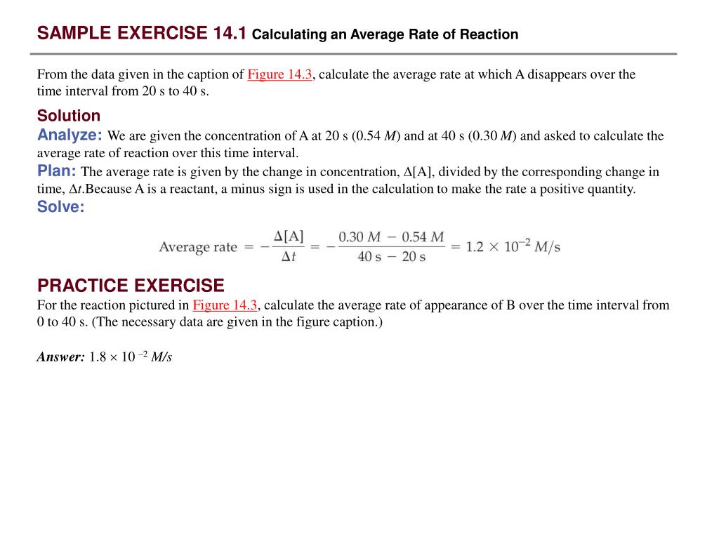 PPT - SAMPLE EXERCISE 14.1 Calculating an Average Rate of Reaction ...
