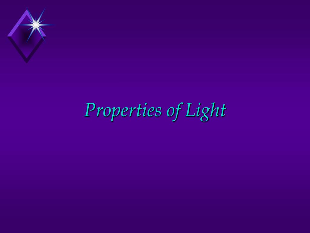 PPT - Properties of Light PowerPoint Presentation, free download - ID ...