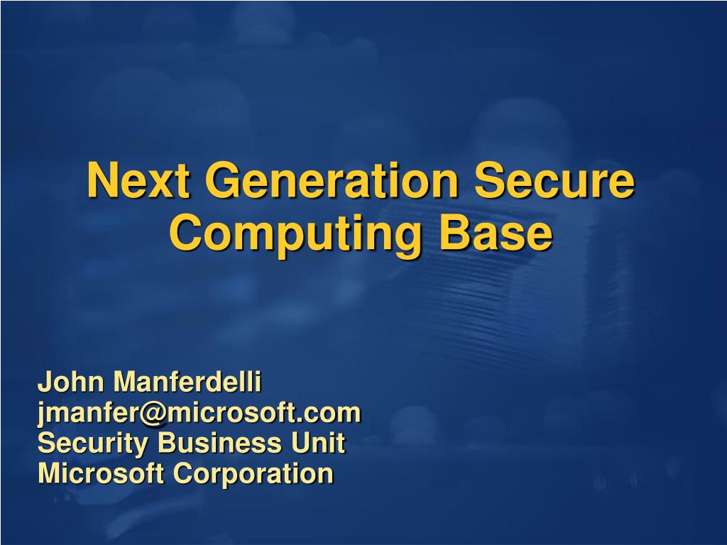 PPT - Next Generation Secure Computing Base PowerPoint Presentation, free download - ID:179400
