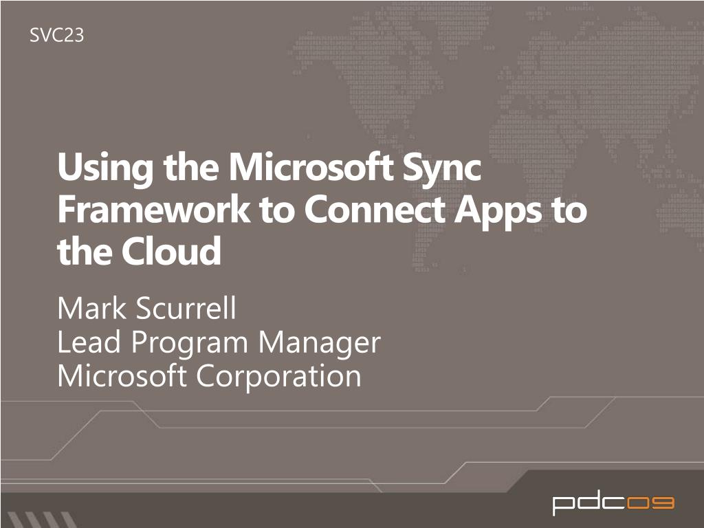 PPT - Using the Microsoft Sync Framework to Connect Apps to the Cloud PowerPoint Presentation ...