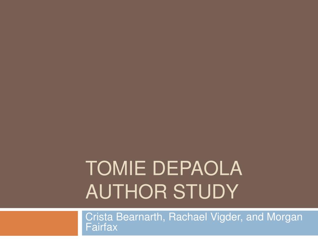 PPT - Tomie Depaola Author Study PowerPoint Presentation, free download ...