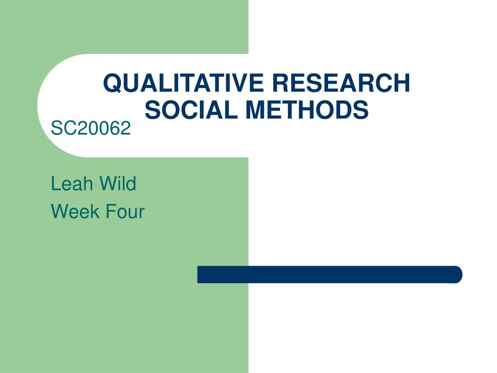PPT - QUALITATIVE RESEARCH SOCIAL METHODS PowerPoint Presentation, free ...