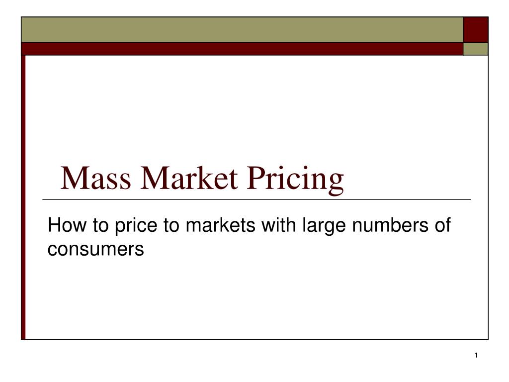 PPT - Mass Market Pricing PowerPoint Presentation, free download - ID:18183