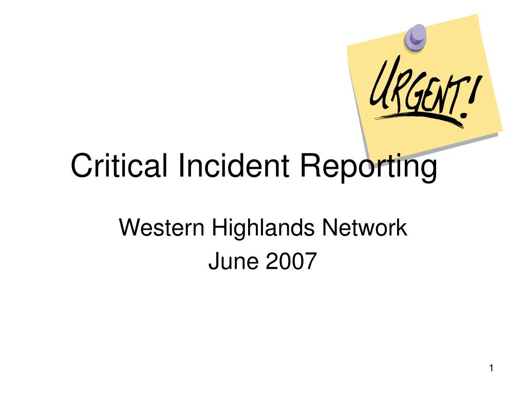 PPT - Critical Incident Reporting PowerPoint Presentation, free ...