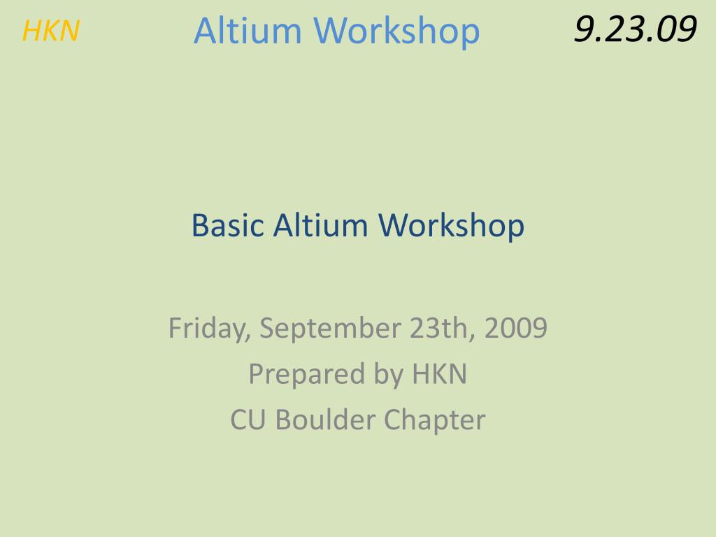 PPT - Basic Altium Workshop PowerPoint Presentation, free download - ID ...