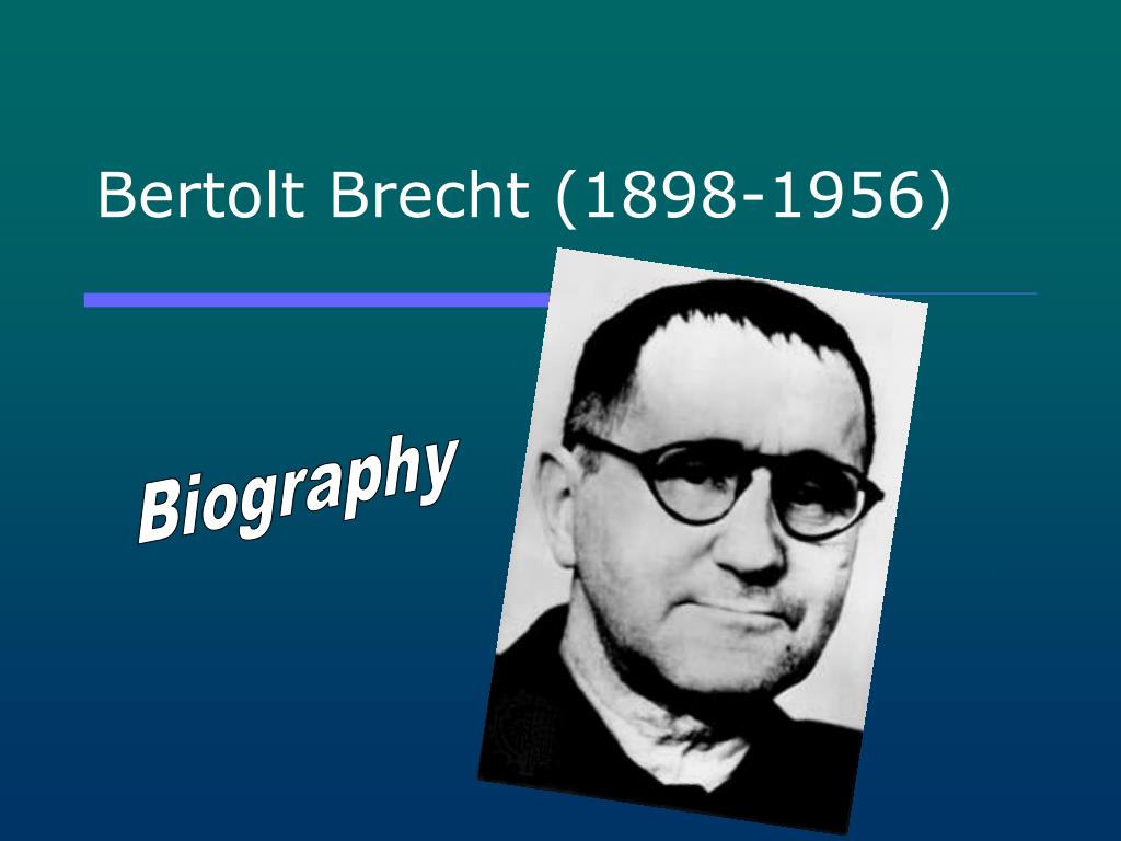 PPT - Bertolt Brecht (1898-1956) PowerPoint Presentation, free download ...