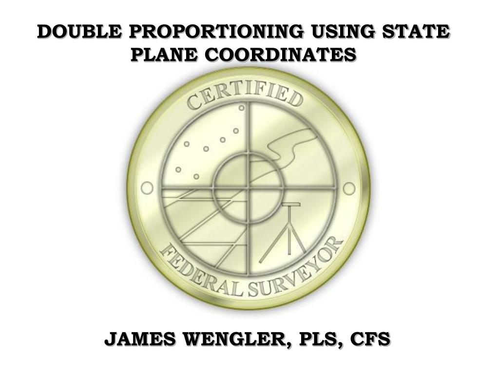 PPT - DOUBLE PROPORTIONING USING STATE PLANE COORDINATES PowerPoint ...