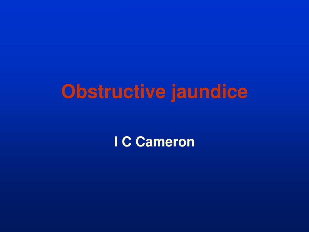 PPT - Obstructive jaundice PowerPoint Presentation, free download - ID ...