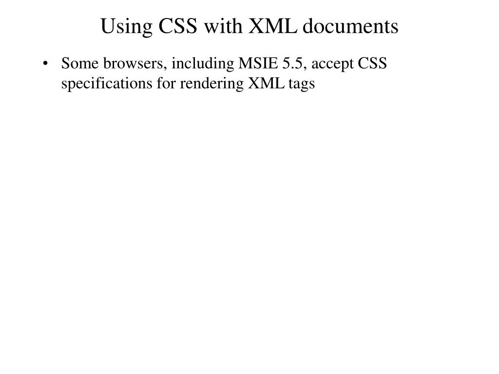 PPT - Using CSS with XML documents PowerPoint Presentation, free download - ID:186670
