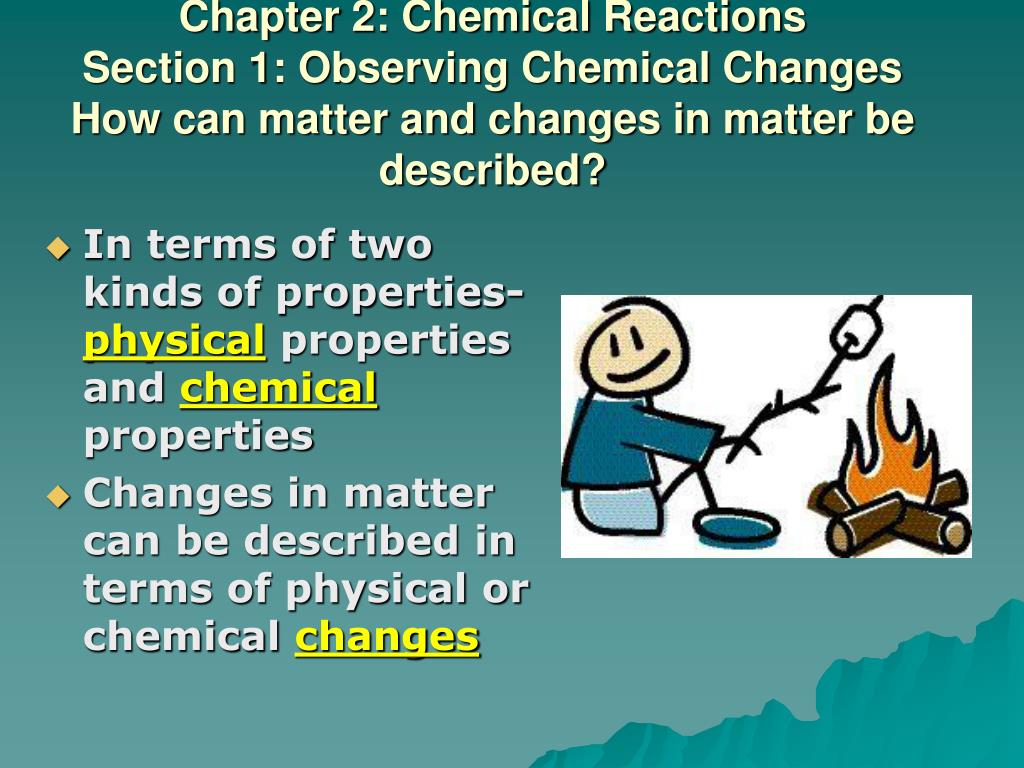 PPT - Chapter 2: Chemical Reactions Section 1: Observing Chemical ...