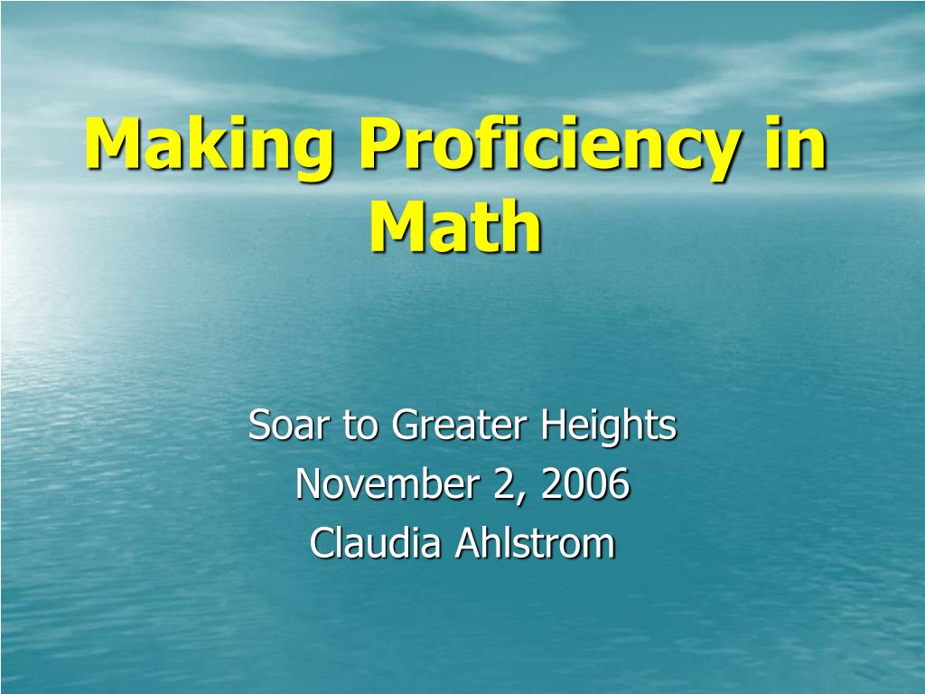 PPT - Making Proficiency in Math PowerPoint Presentation, free download ...