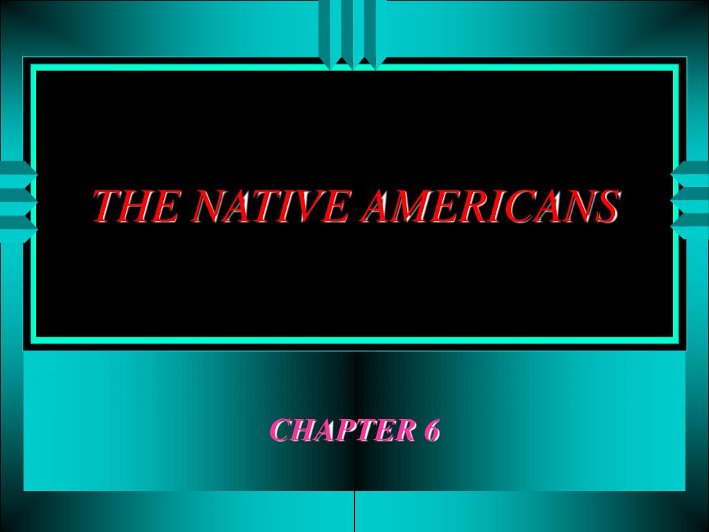 PPT - THE NATIVE AMERICANS PowerPoint Presentation, free download - ID ...