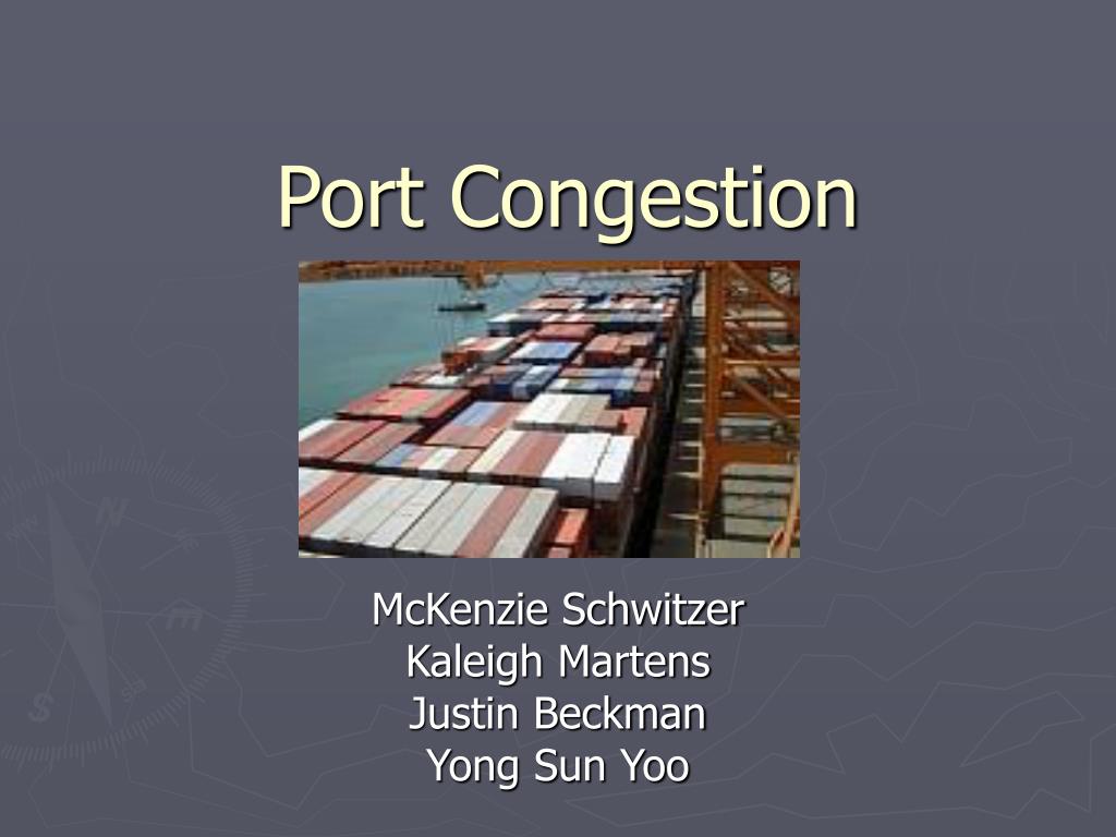 PPT - Port Congestion PowerPoint Presentation, free download - ID:188386