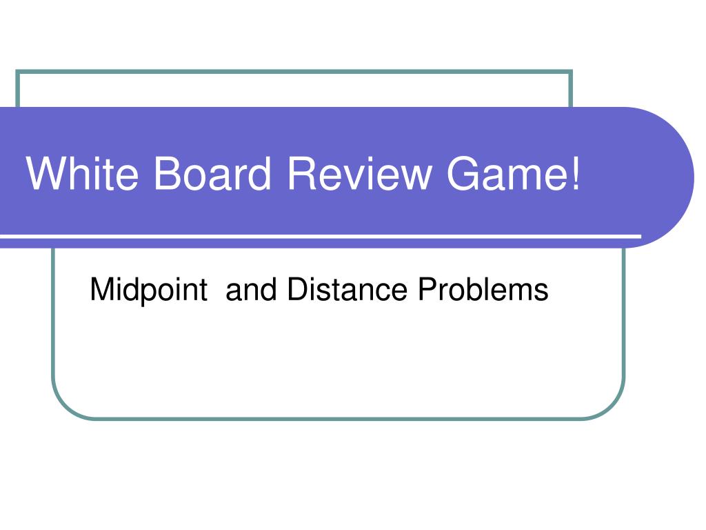 PPT - White Board Review Game! PowerPoint Presentation, free download ...