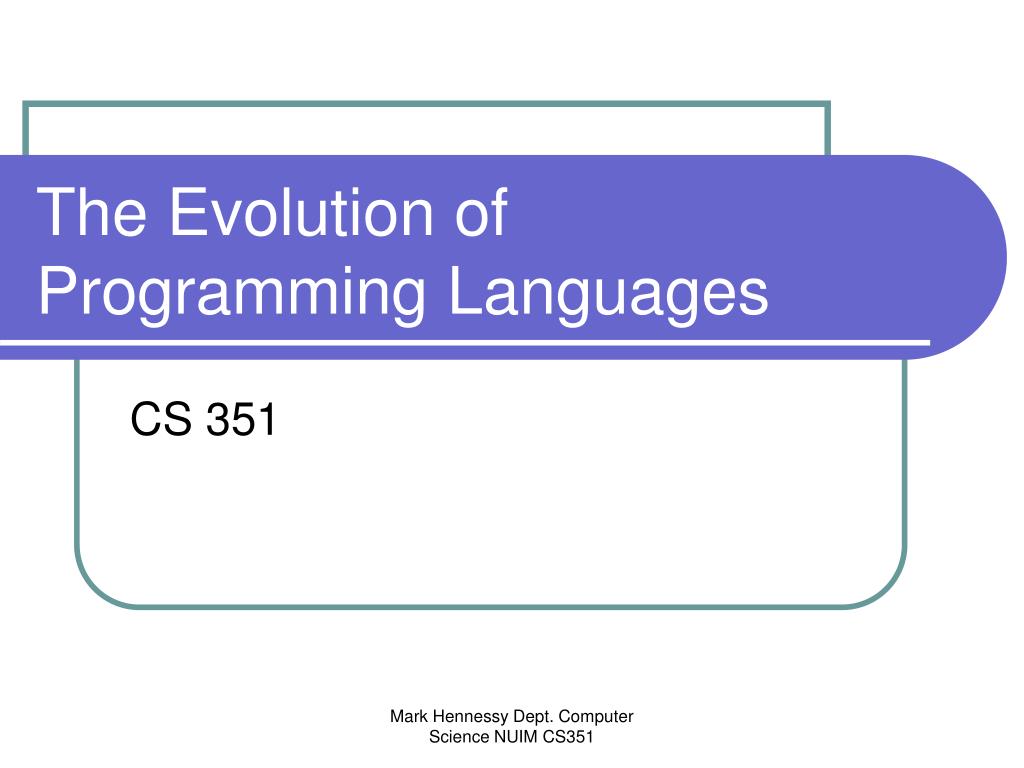 PPT - The Evolution of Programming Languages PowerPoint Presentation ...