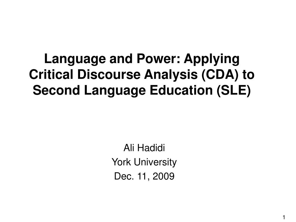 PPT - Language and Power: Applying Critical Discourse Analysis (CDA) to Second Language ...