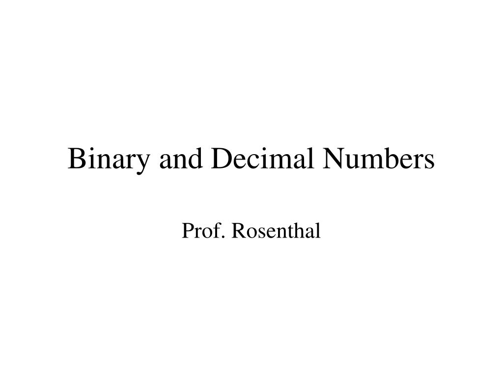 PPT - Binary and Decimal Numbers PowerPoint Presentation, free download ...