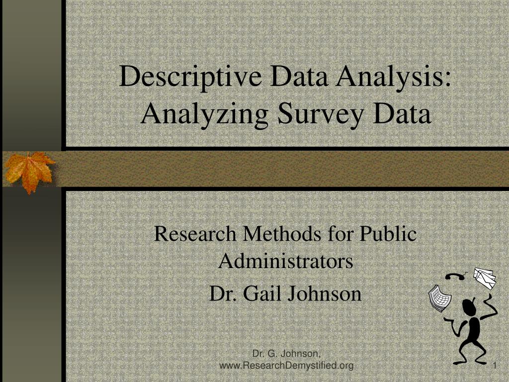 PPT - Descriptive Data Analysis: Analyzing Survey Data PowerPoint ...