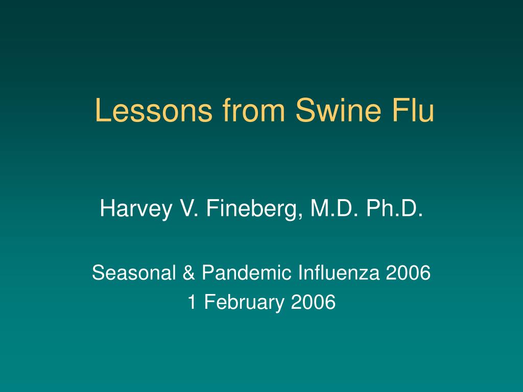 PPT - Lessons from Swine Flu PowerPoint Presentation, free download ...