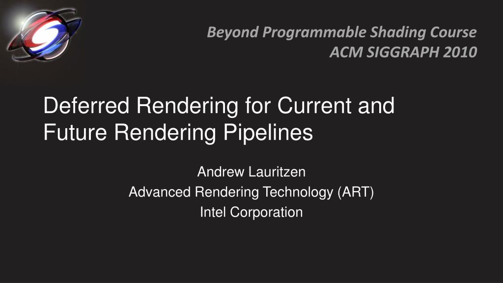 PPT - Deferred Rendering f or Current and Future Rendering Pipelines ...