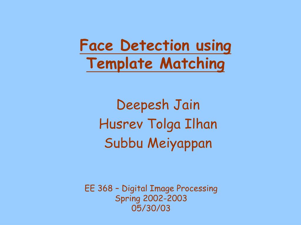 PPT - Face Detection using Template Matching PowerPoint Presentation ...