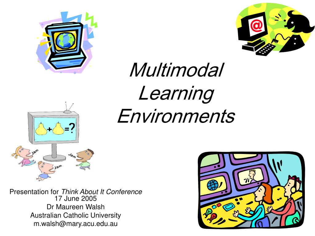 PPT - Multimodal Learning Environments PowerPoint Presentation, free ...